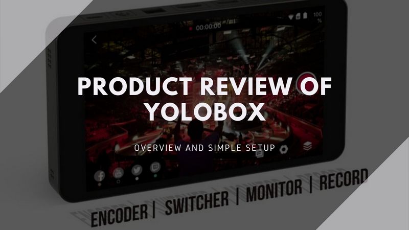 Initial Setup of YoloLiv YoloBox The Portable Live Stream Studio [Prod