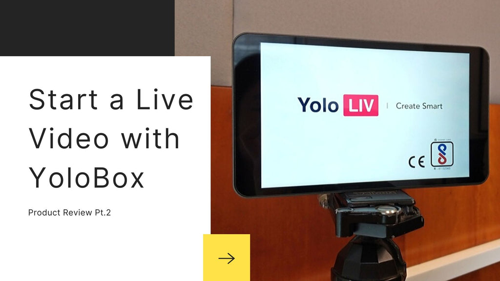 Start a Live Video with YoloLiv YoloBox [Product Review Part 2]